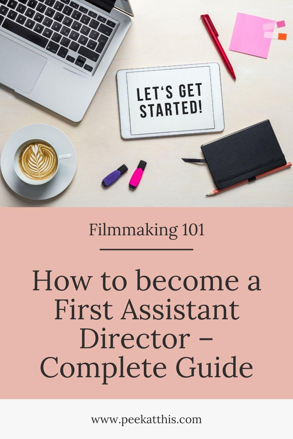 First Assistant Director - Complete Beginners Guide On How To Become A ...